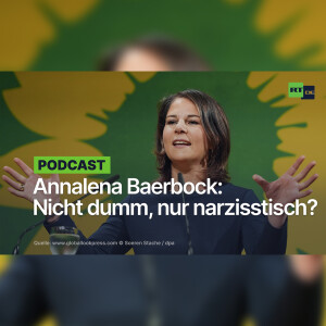 Annalena Baerbock: Nicht dumm, nur narzisstisch? | RT DE