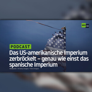 Das US-amerikanische Imperium zerbröckelt – genau wie einst das ...