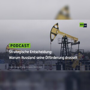 Strategische Entscheidung: Warum Russland seine Ölförderung drosselt ...