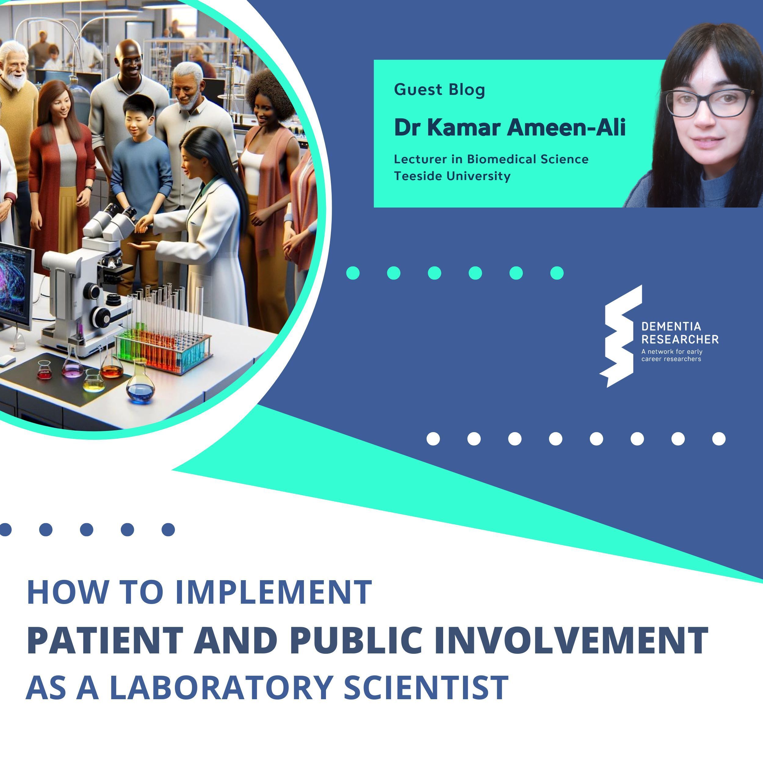 Dr Kamar Ameen-Ali - Implementing Patient & Public Involvement as a lab scientist - Dementia ...