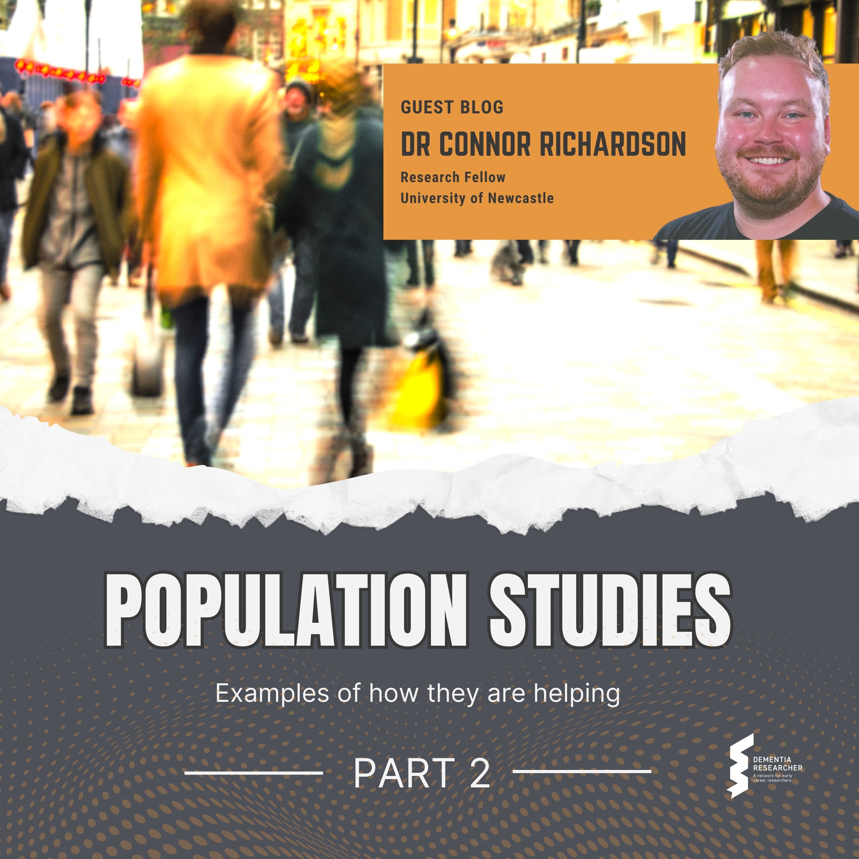 Dr Connor Richardson - Population Studies, Examples of how they are helping - Dementia ...