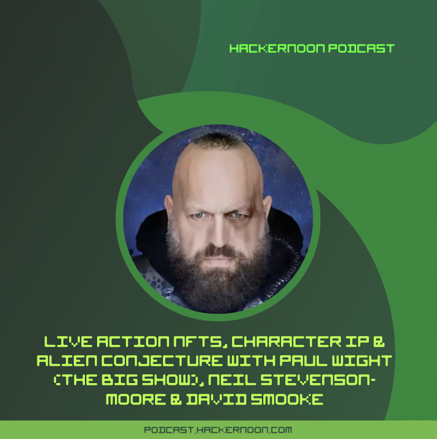 Live Action NFTs, Character IP, and Alien Conjecture with Paul Wight ...