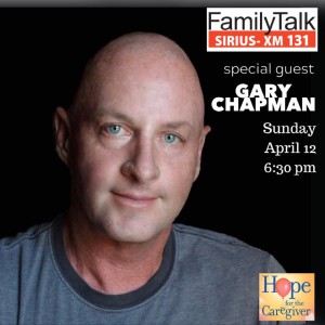 Gary Chapman (Singer / Songwriter) Shares Moving Story of His Father ...