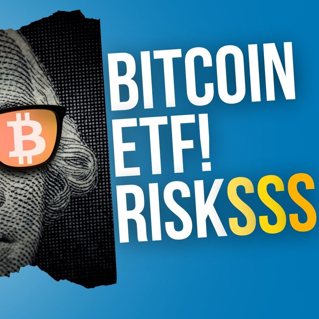 Unbelievable Risks of Investing In Bitcoin ETFs – Do Your Research ...