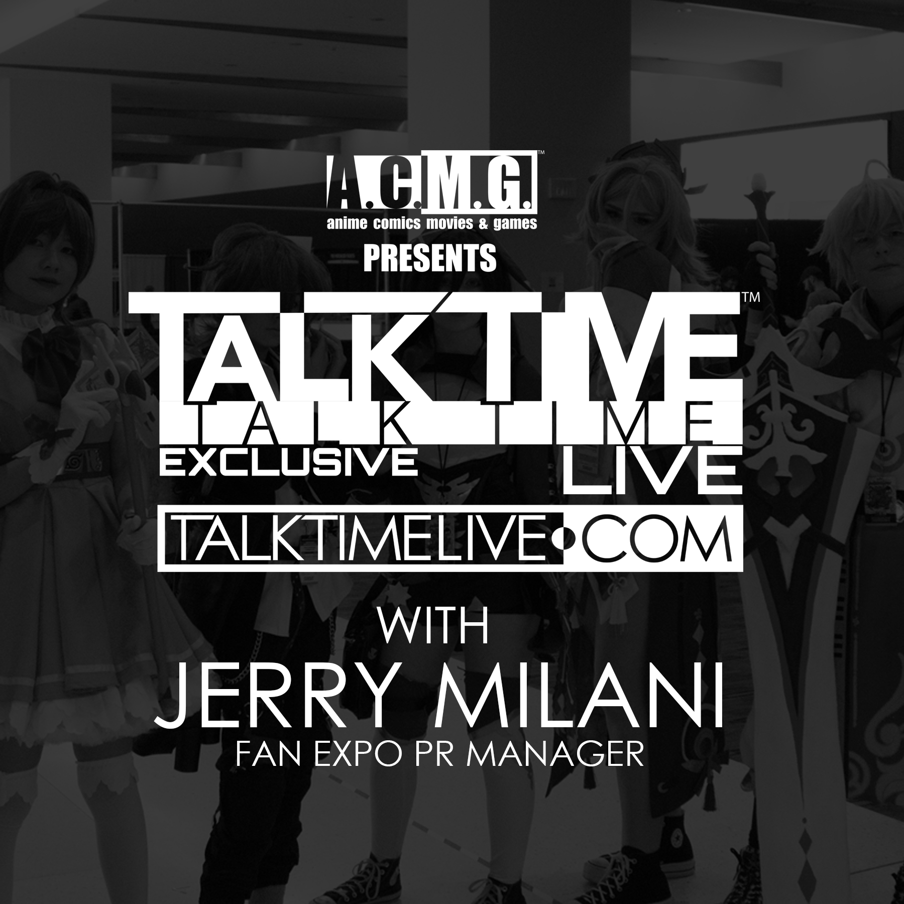 TTL EXCLUSIVE: Interview with FAN EXPO PR Manager Jerry Milani – A.C.M ...