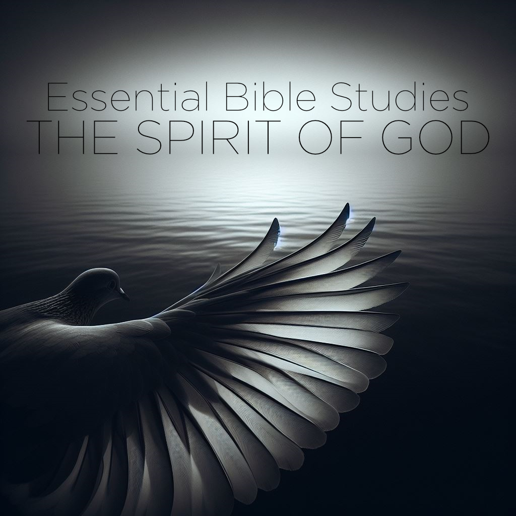 The Spirit of God – Essential Bible Studies – Podcast – Podtail