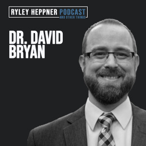 Dr. David Bryan /// Reading the Parables of Jesus | Ryley Heppner Podcast