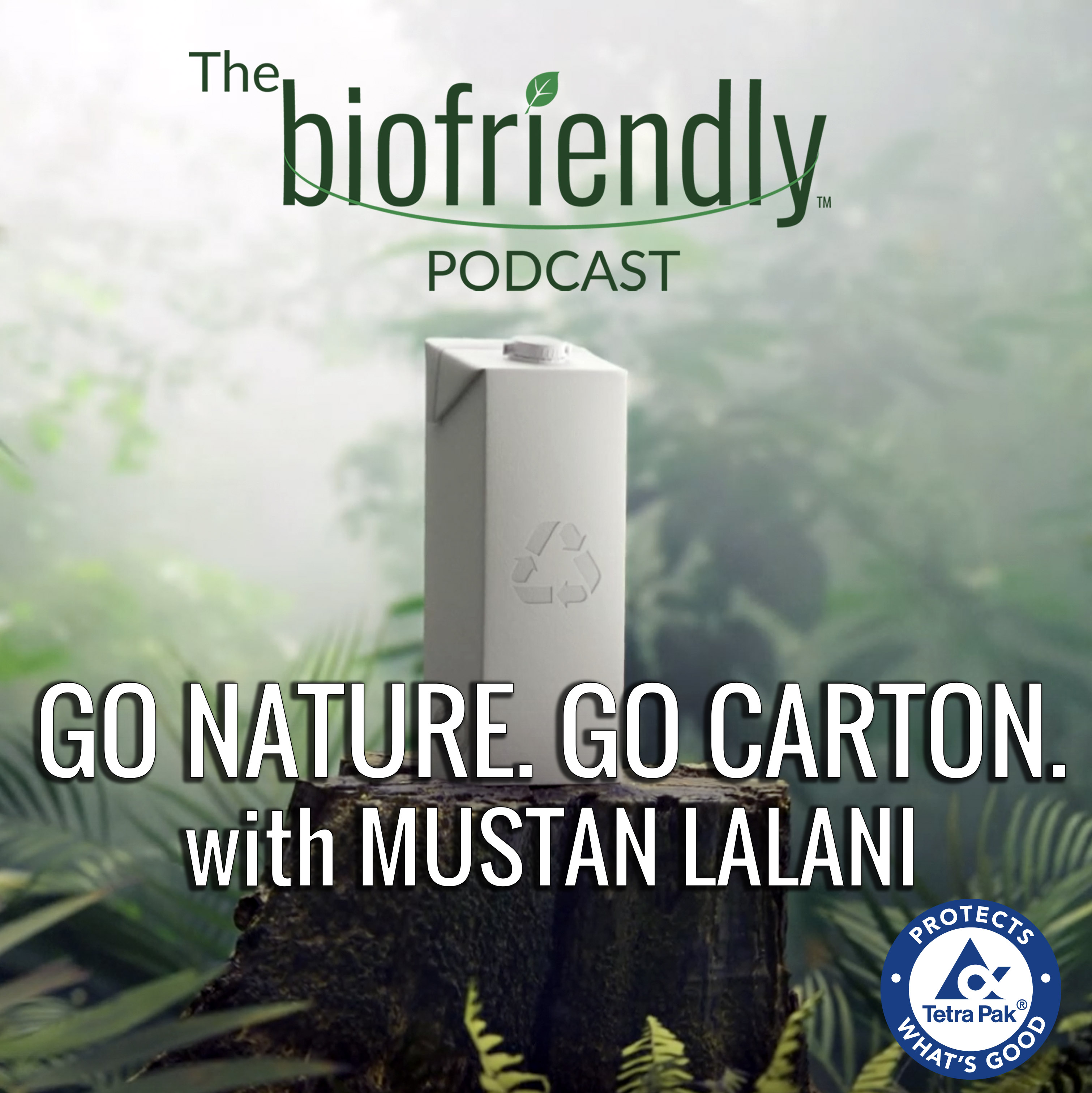 Go Nature. Go Carton. with Mustan Lalani - The Biofriendly Podcast ...
