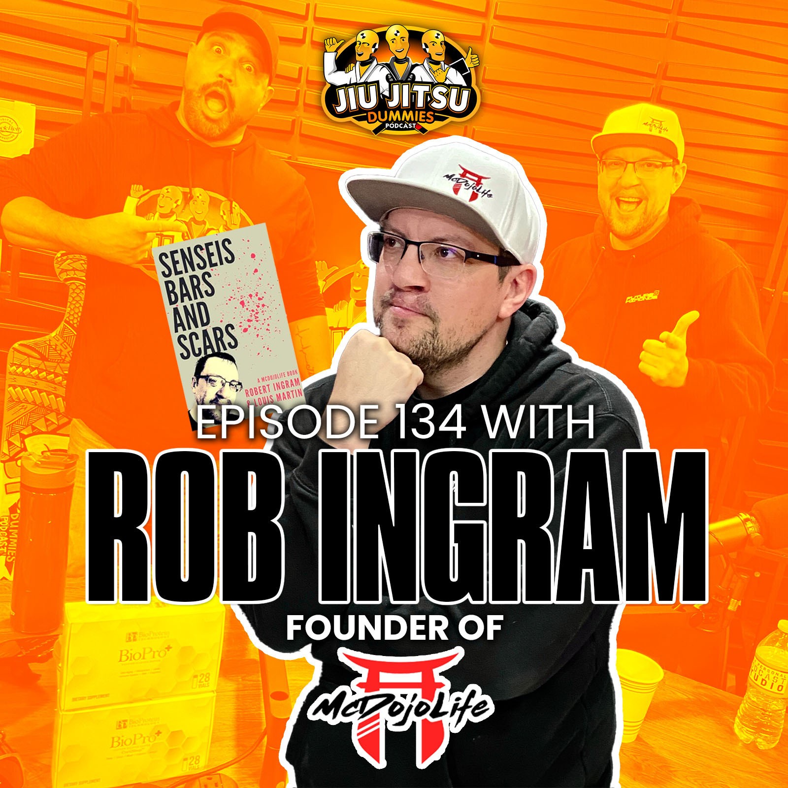 Rob Ingram from McDojo Life - JJD Ep.134 – Jiu Jitsu Dummies – Podcast ...