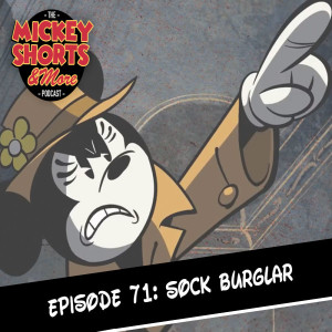 Sock Burglar | Mickey Shorts And More Podcast