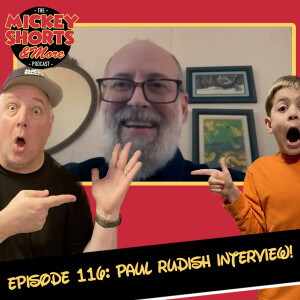 Paul Rudish Interview | Mickey Shorts And More Podcast