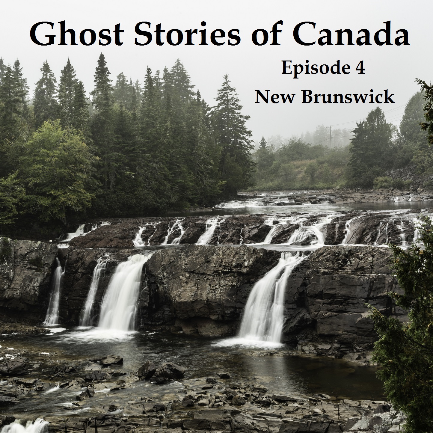 Episode 4- New Brunswick – Ghost Stories of Canada – Podcast – Podtail