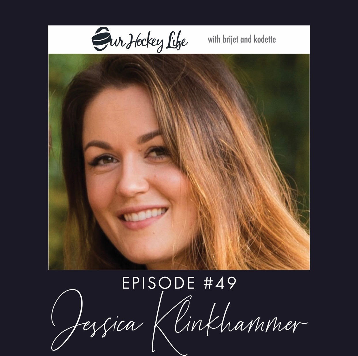 EPISODE 49 : JESSICA KLINKHAMMER – Our Hockey Life – Podcast – Podtail