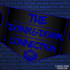 Download - The Doink & Doink Connection Episode Thirty Six - Friday ...