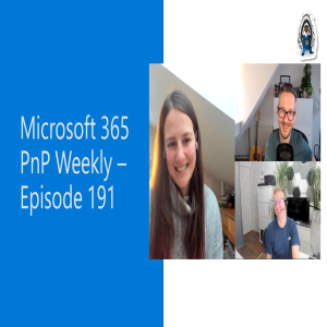 Microsoft 365 PnP Weekly – Episode 191 – Julia Kasper (Microsoft) | PnP ...