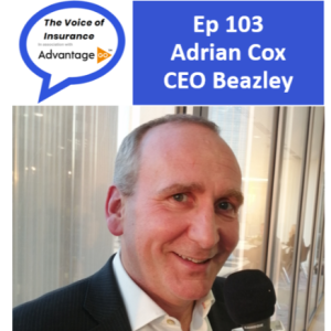Ep 103 Adrian Cox CEO Beazley: No natural endgame to where we can be ...
