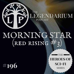 #196. Morning Star (Red Rising #3) | The Legendarium