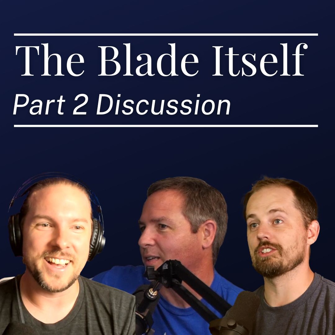 #375. THE BLADE ITSELF, part 2 (First Law #1) – The Legendarium ...
