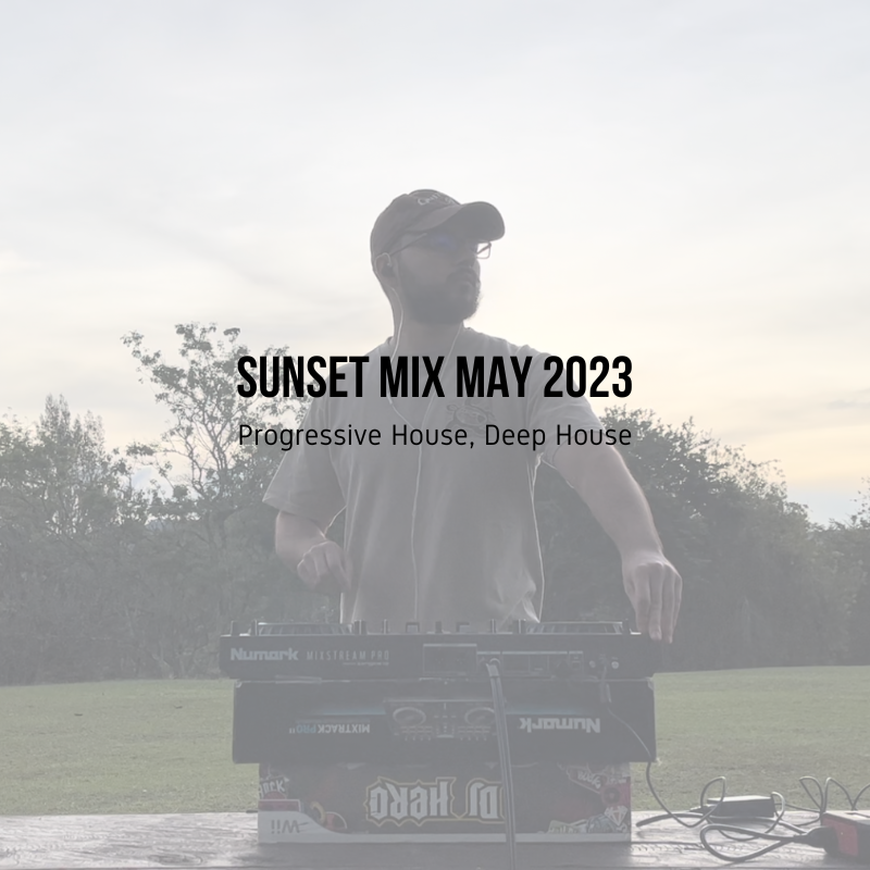 Sunset Mix May 2023 (Video Recording on YouTube: @nicolasvillamusic ...