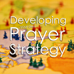 Developing Your Own Prayer Strategy | ARISE:Life