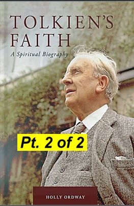 Tolkien’s Faith: A Spiritual Biography, pt. 2 (Holly Ordway) – All ...
