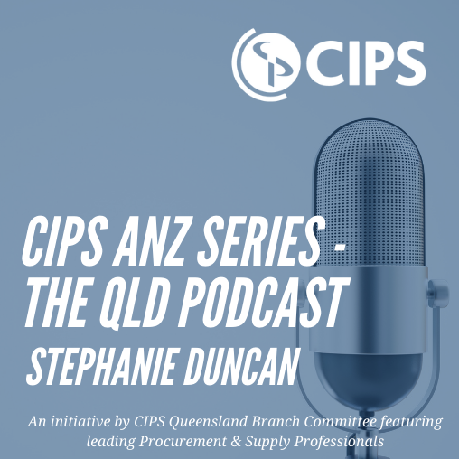 CIPS ANZ Podcast Series - QLD Branch interview with Stephanie Duncan ...
