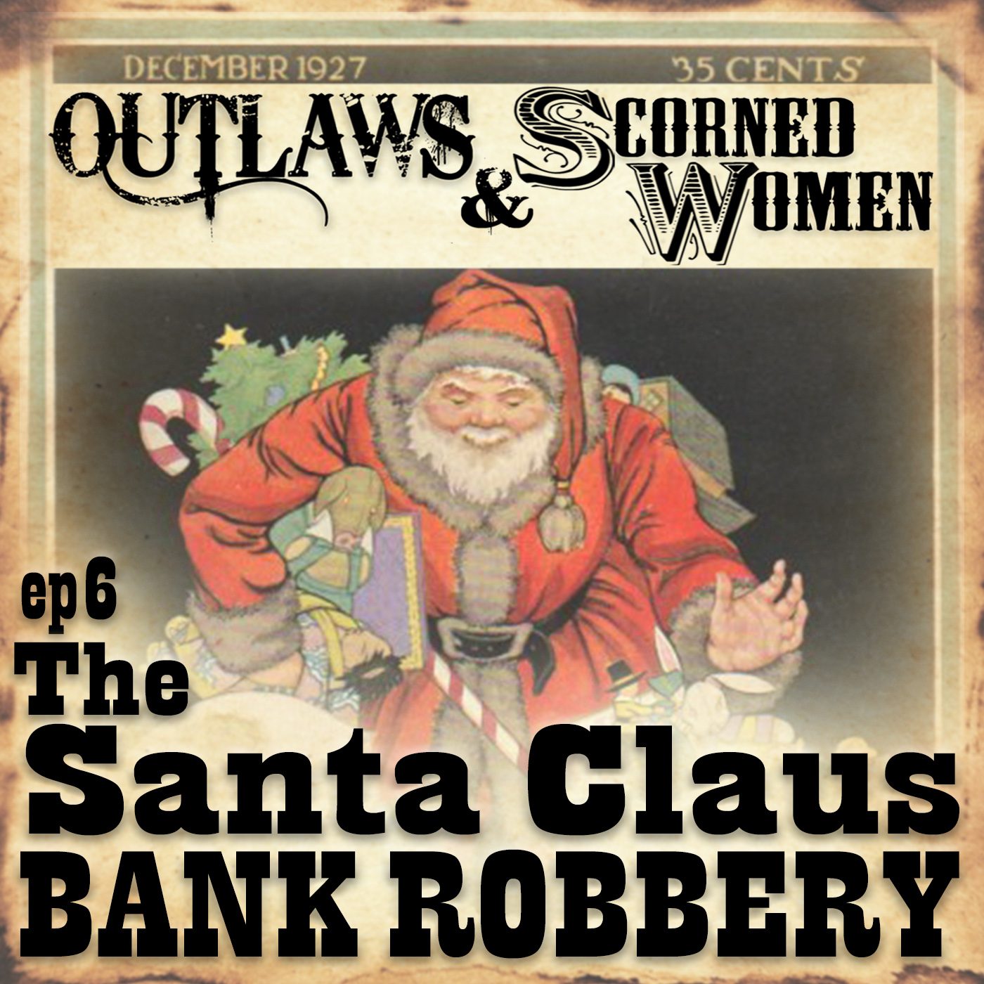 The Santa Claus Bank Robbery - Outlaws & Scorned Women | Lyssna här ...