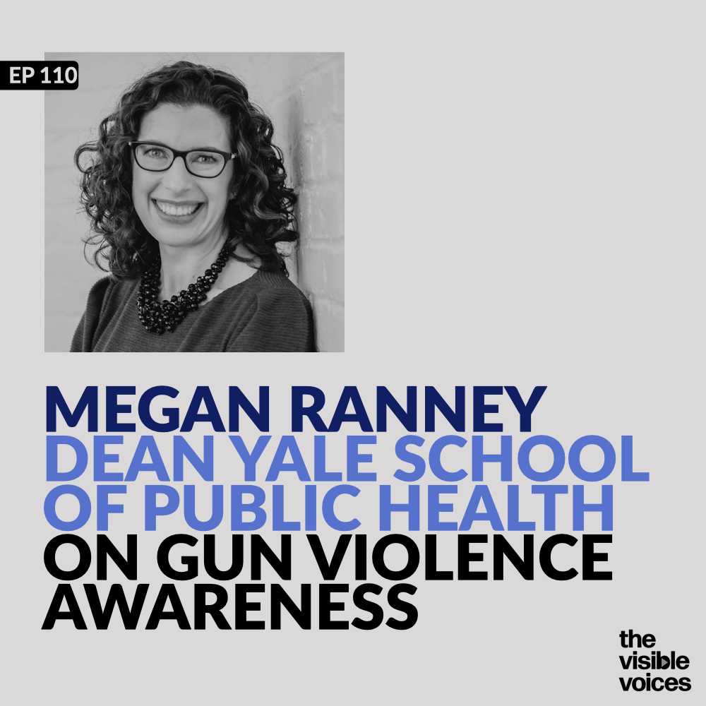Megan Ranney on Public Health and Gun Violence Awareness - The Visible ...