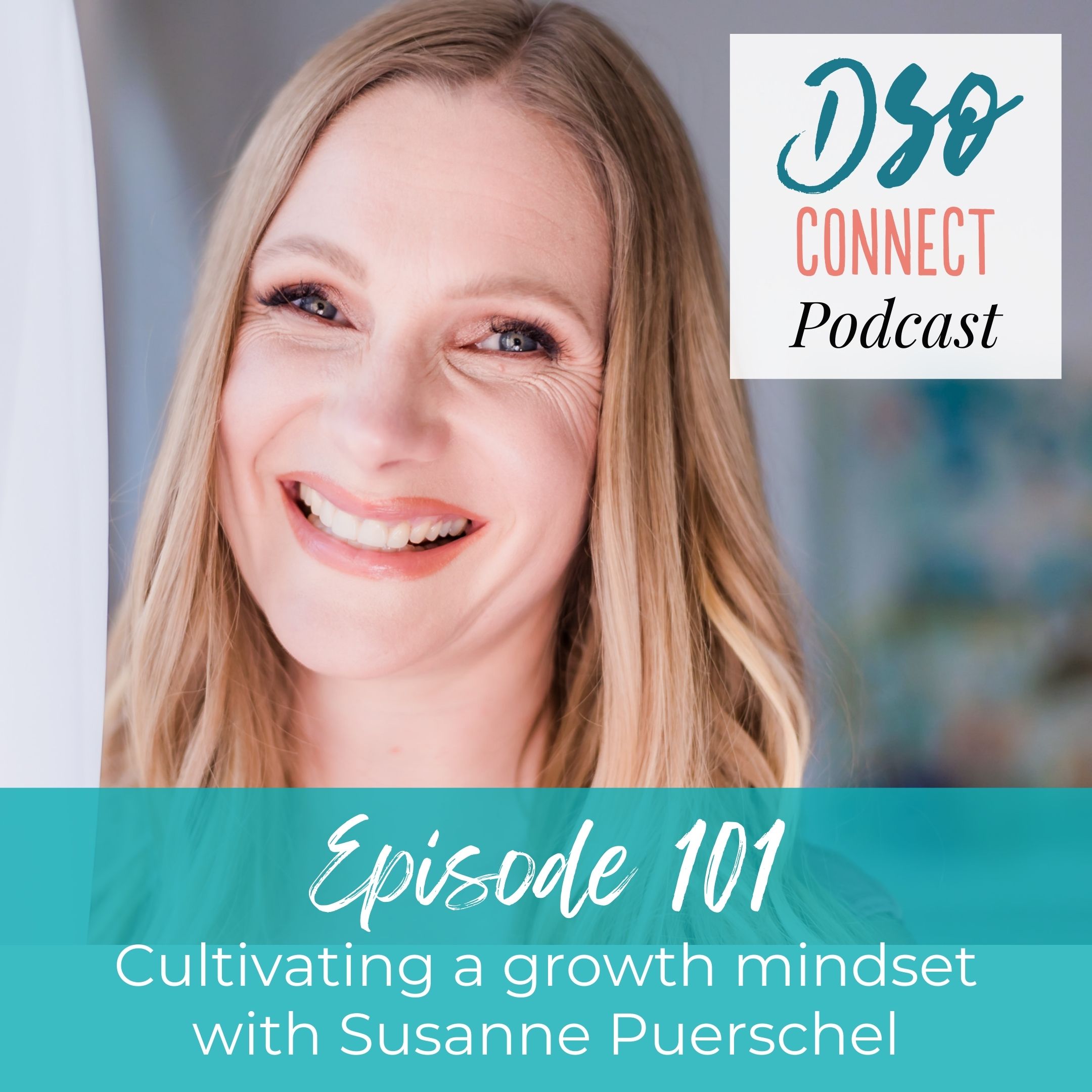101. Cultivating a growth mindset with Susanne Puerschel – DSO Connect - By & For Dance Studio ...