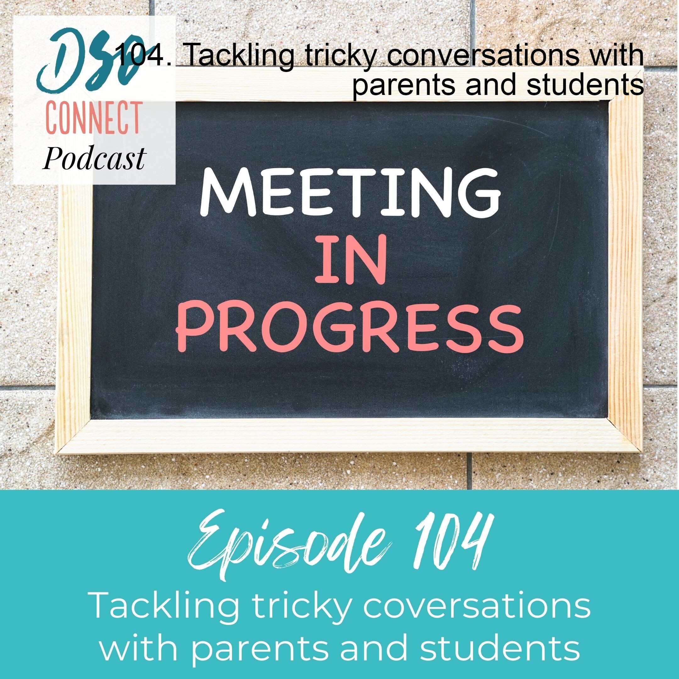 104. Tackling tricky conversations with parents and students – DSO Connect - By & For Dance ...