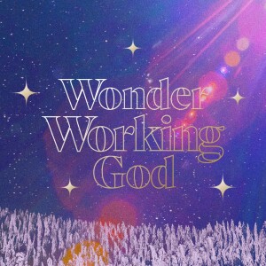 Wonder-Working God - Ps. Stacy Capaldi | Awaken Church // AUDIO