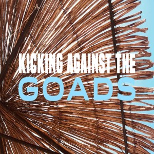 Kicking Against the Goads - Ps. Mike Yeager | Awaken Church // AUDIO