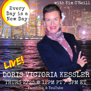 155: Doris Victoria Kessler - Trust & Shine! | Every Day is a New Day