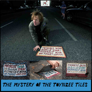 The Mystery of the Toynbee Tiles | Mark and Toddcast