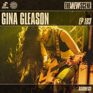 Episode 193: Gina Gleason of Baroness | The New Scene