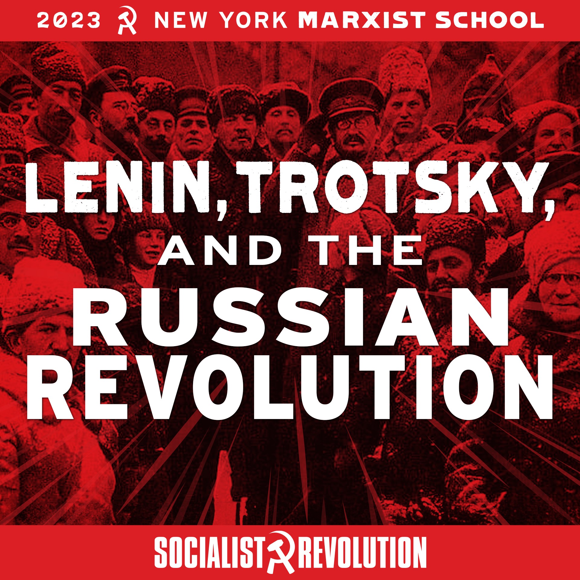 Lenin, Trotsky and the Russian Revolution | NYC Marxist School 2023 ...