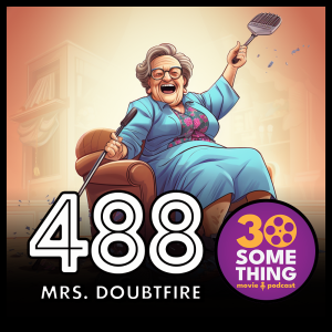 488: ”It was a run-by fruiting” | Mrs. Doubtfire (1993) | 30something ...