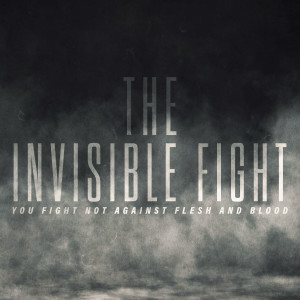 Invisible Army | The Invisible Fight | Rich Greene | LIFEchurch IA