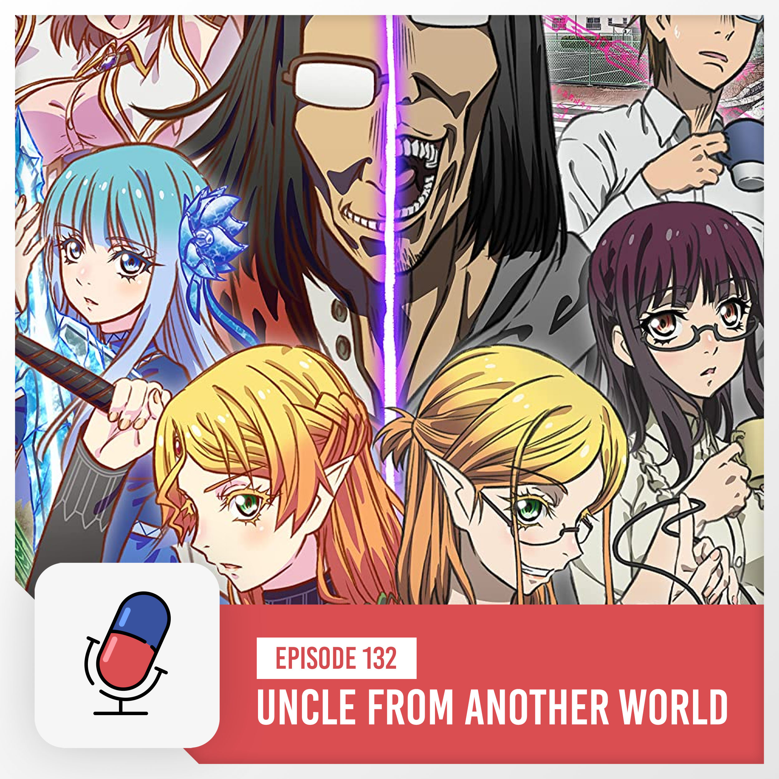 Episode 132 - Uncle From Another World [ Part 1 ] – I Married a Weeb ...
