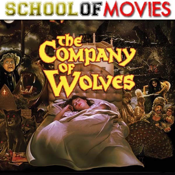 The Company of Wolves - School of Movies | Lyssna här | Poddtoppen.se