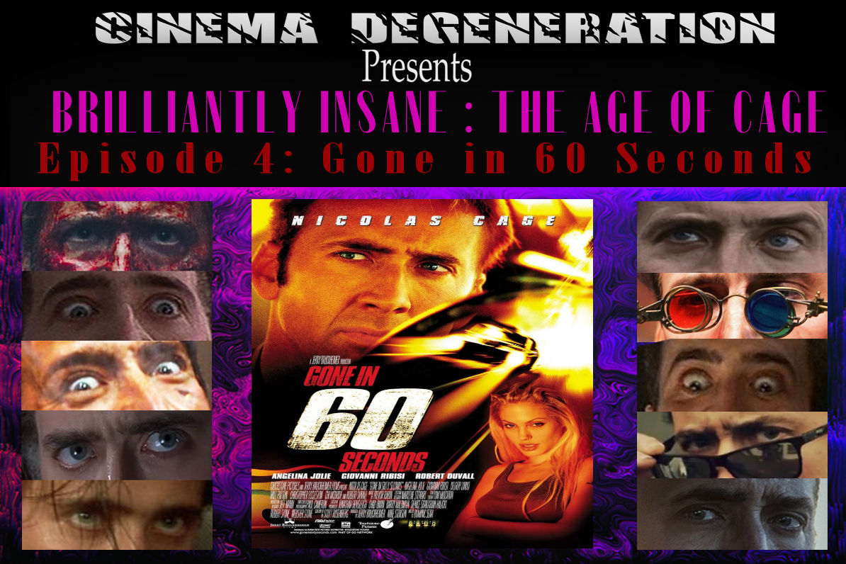 Brilliantly Insane - "Gone In 60 Seconds" – Cinema Degeneration ...