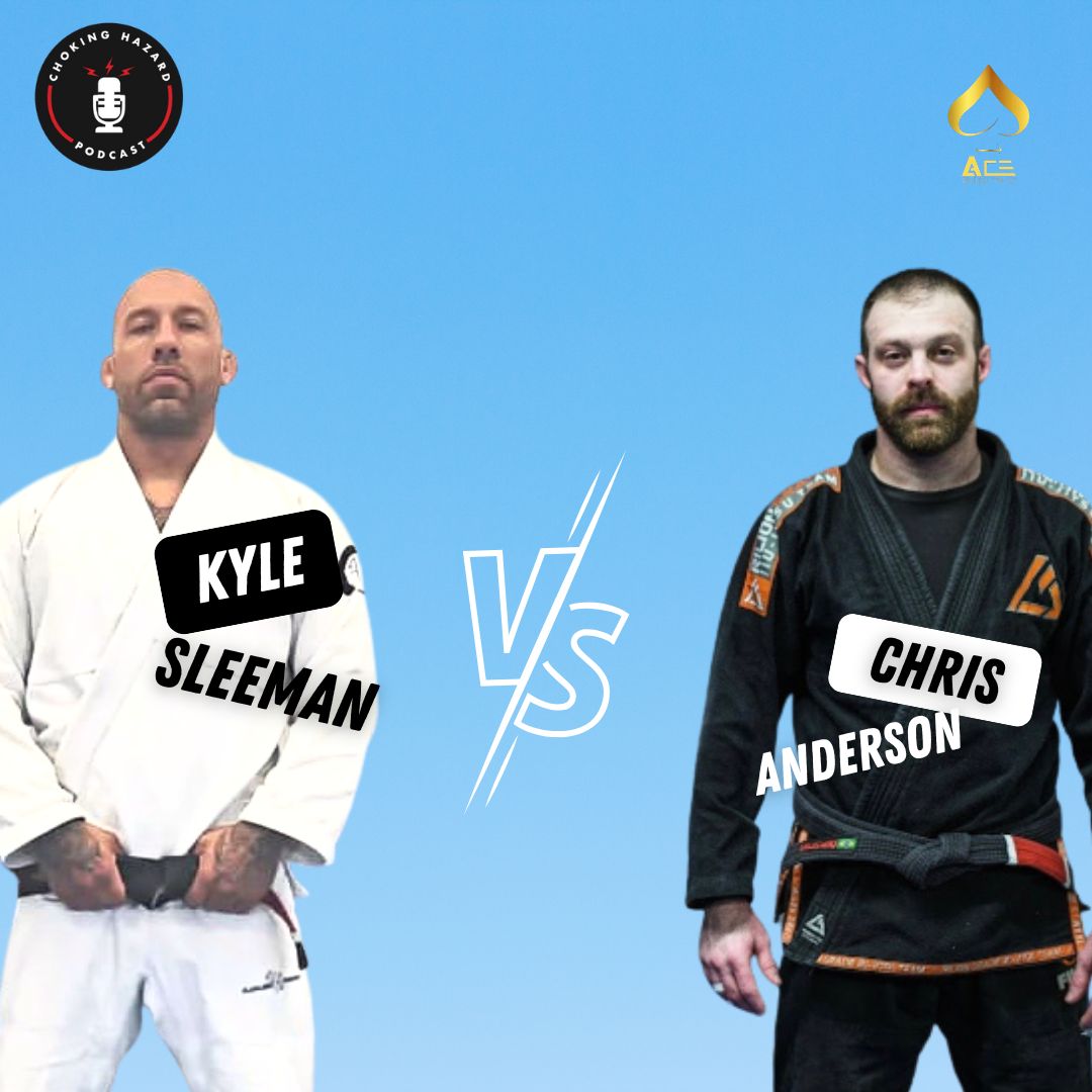 #101 - Kyle Sleeman vs Chris Anderson - Presser Ace JiuJitsu Pro Cup – Choking Hazard - The ...