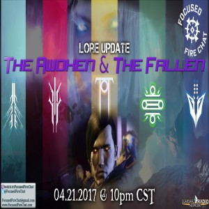Ep 82 - Lore Update (The Awoken & The Fallen) | Focused Fire Chat, a ...