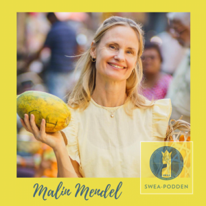 Malin Mendel (repris) | SWEA-podden - livet som svensk utomlands