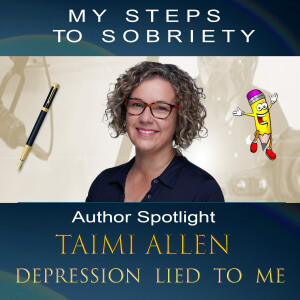 347 Author Spotlight Depression Lied To Me : Taimi Allen | Steps To ...