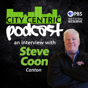 The City Centric podcast: An interview with Canton’s Steve Coon | PBS ...