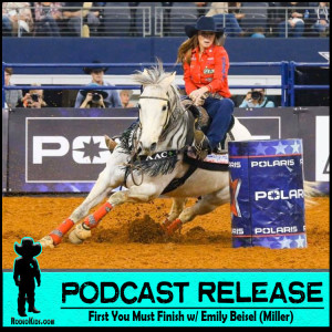 THROWBACK: First You Must Finish w/ Emily Beisel (Miller) | RodeoKids ...