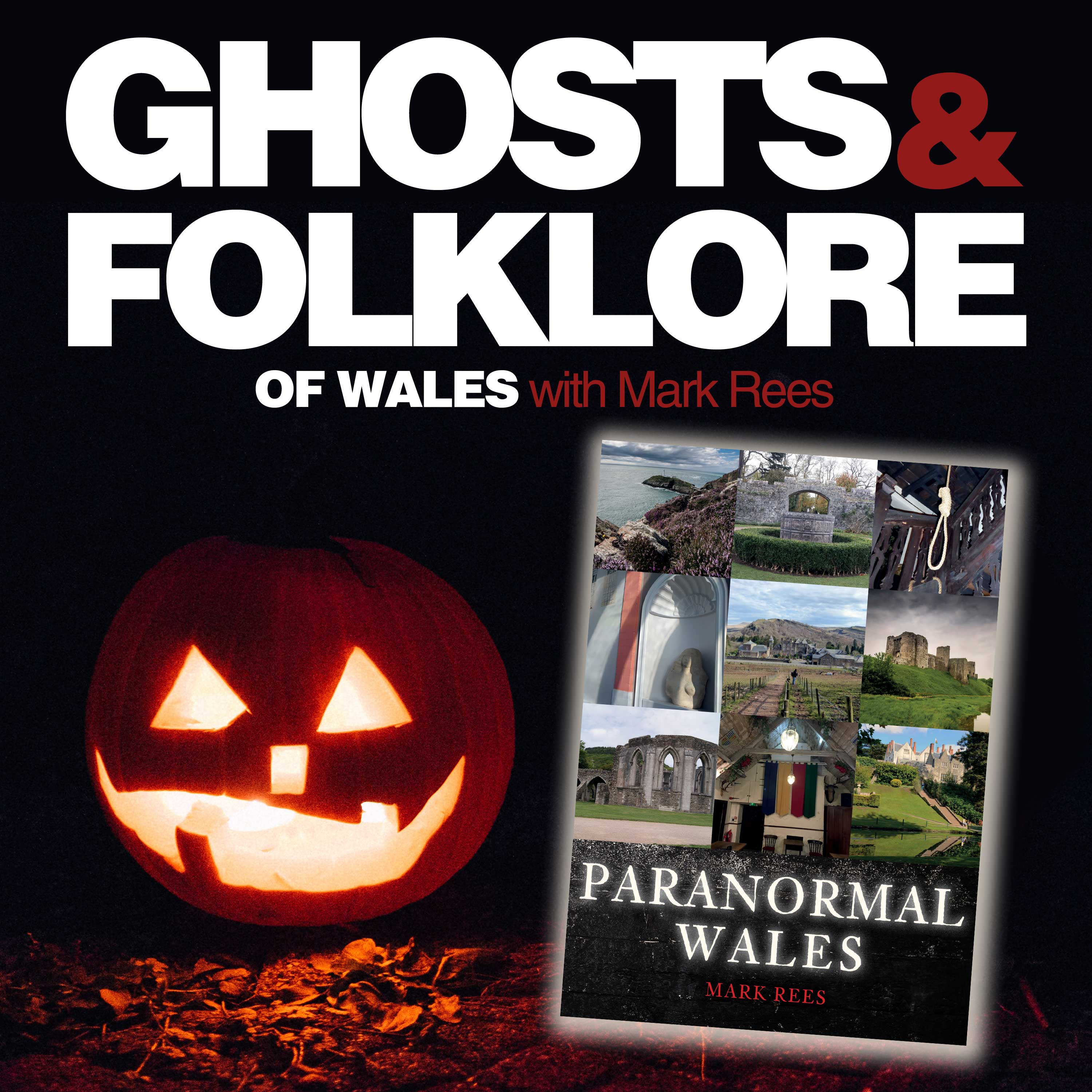 EP22 Halloween Special - Ghosts of Wales Live!: Explore Wales' "most ...