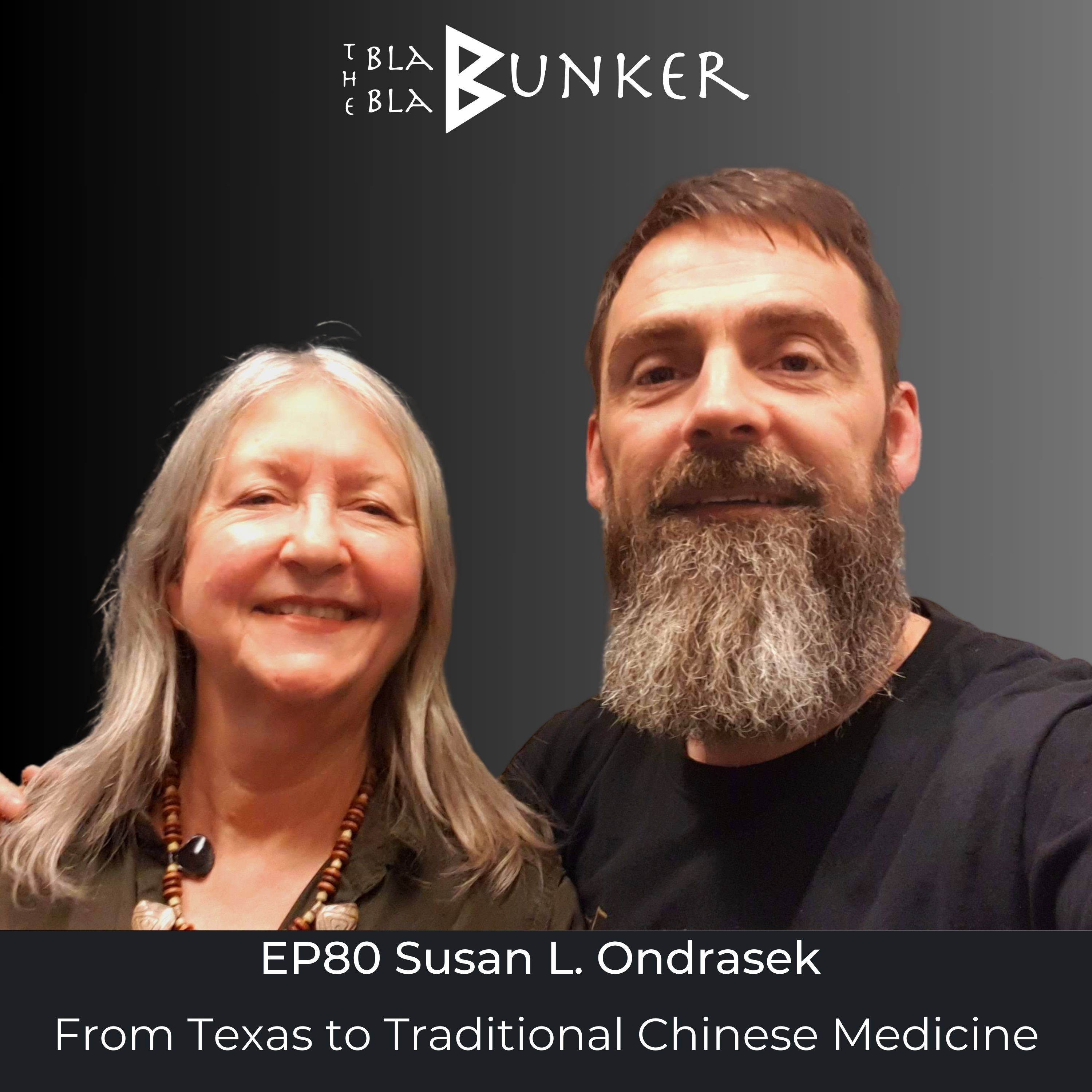 EP80 From Texas to Traditional Chinese Medicine - Susan L. Ondrasek ...