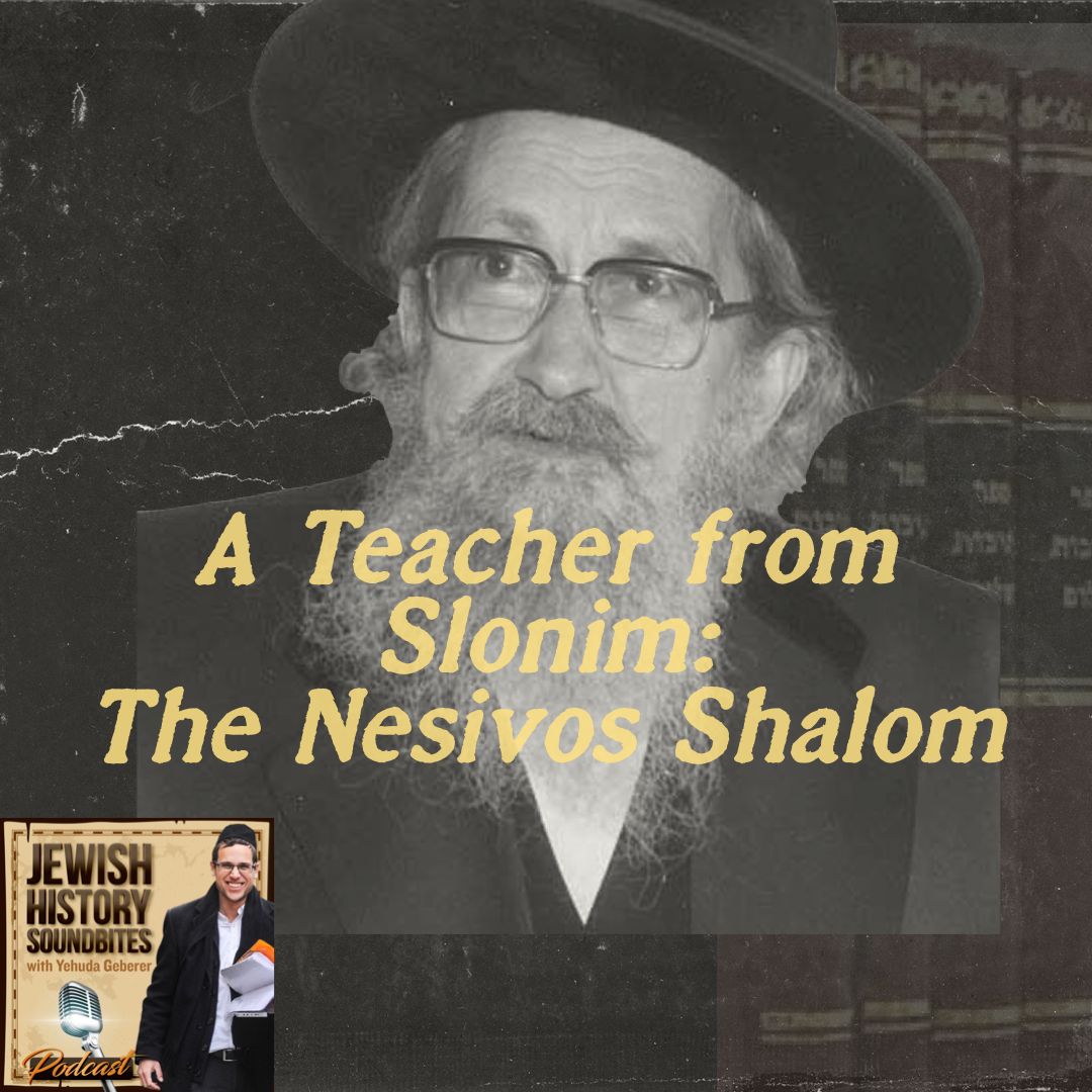 A Teacher from Slonim: The Nesivos Shalom Part I – Jewish History ...